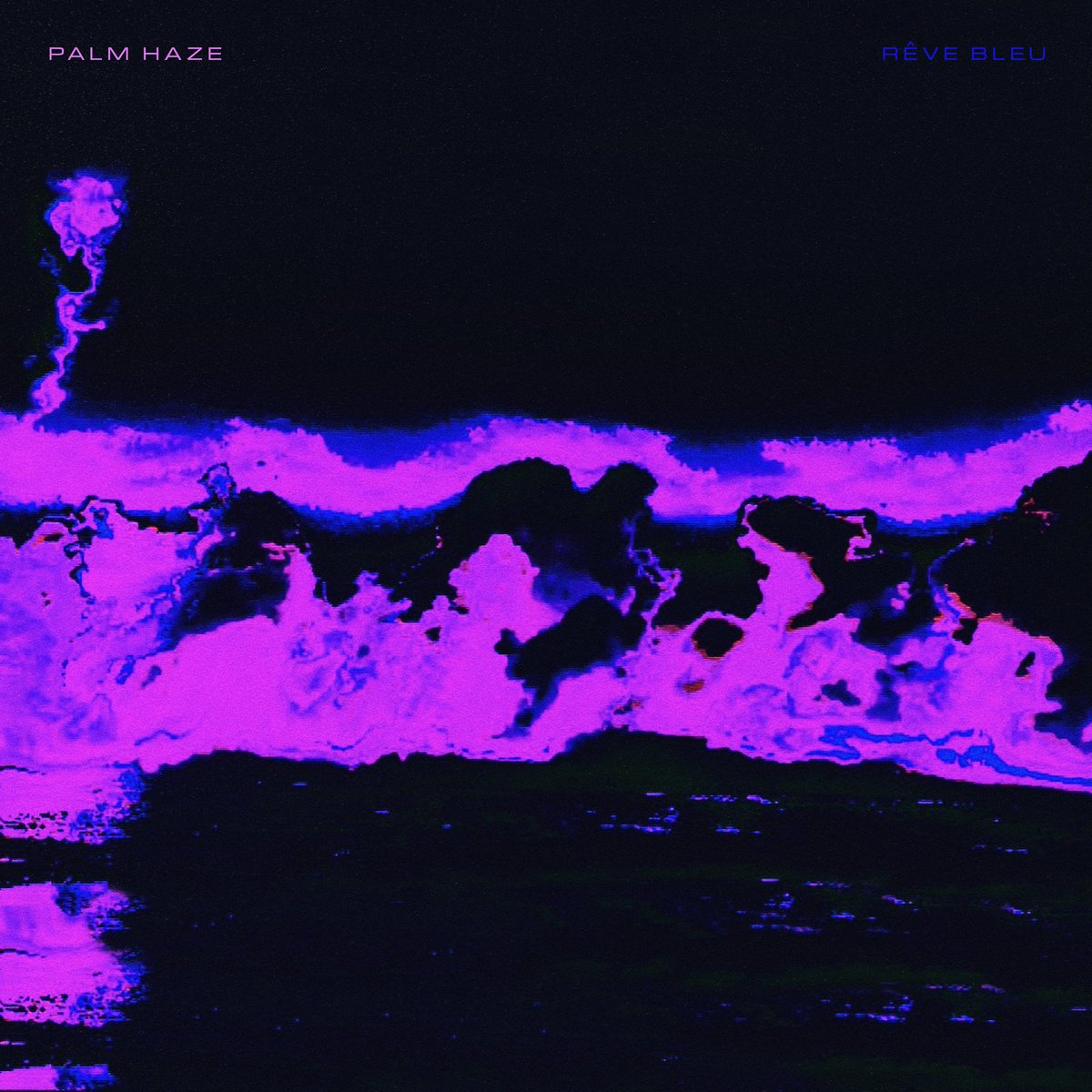 Palm Haze - "Rêve Bleu" - Everything Is Noise