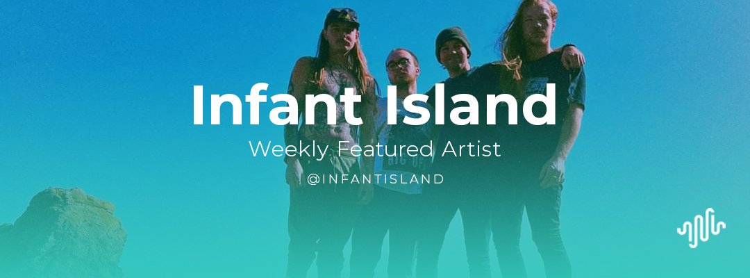 WFA: Infant Island - Everything Is Noise