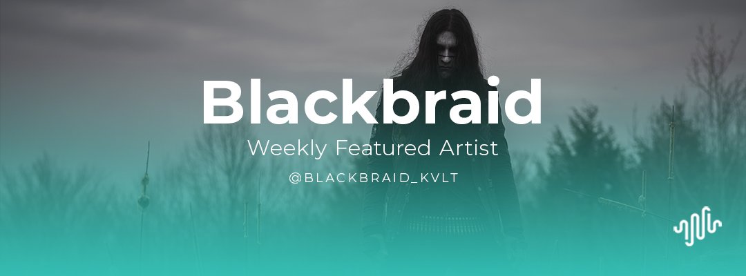 WFA: Blackbraid - Everything Is Noise