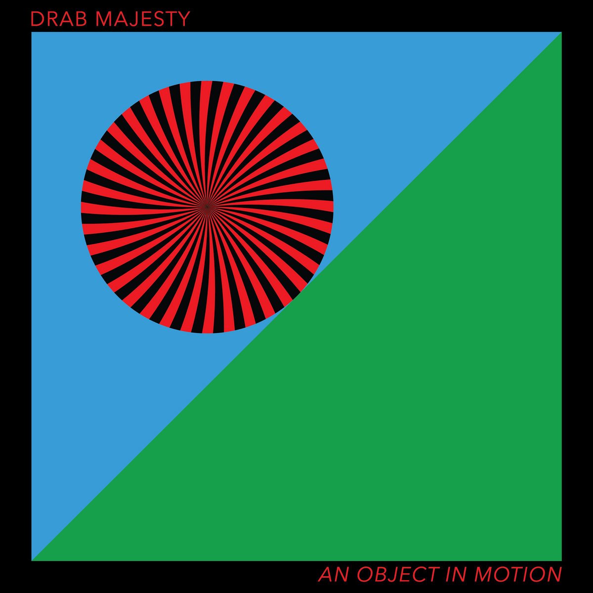 Drab Majesty - "An Object In Motion" - Everything Is Noise