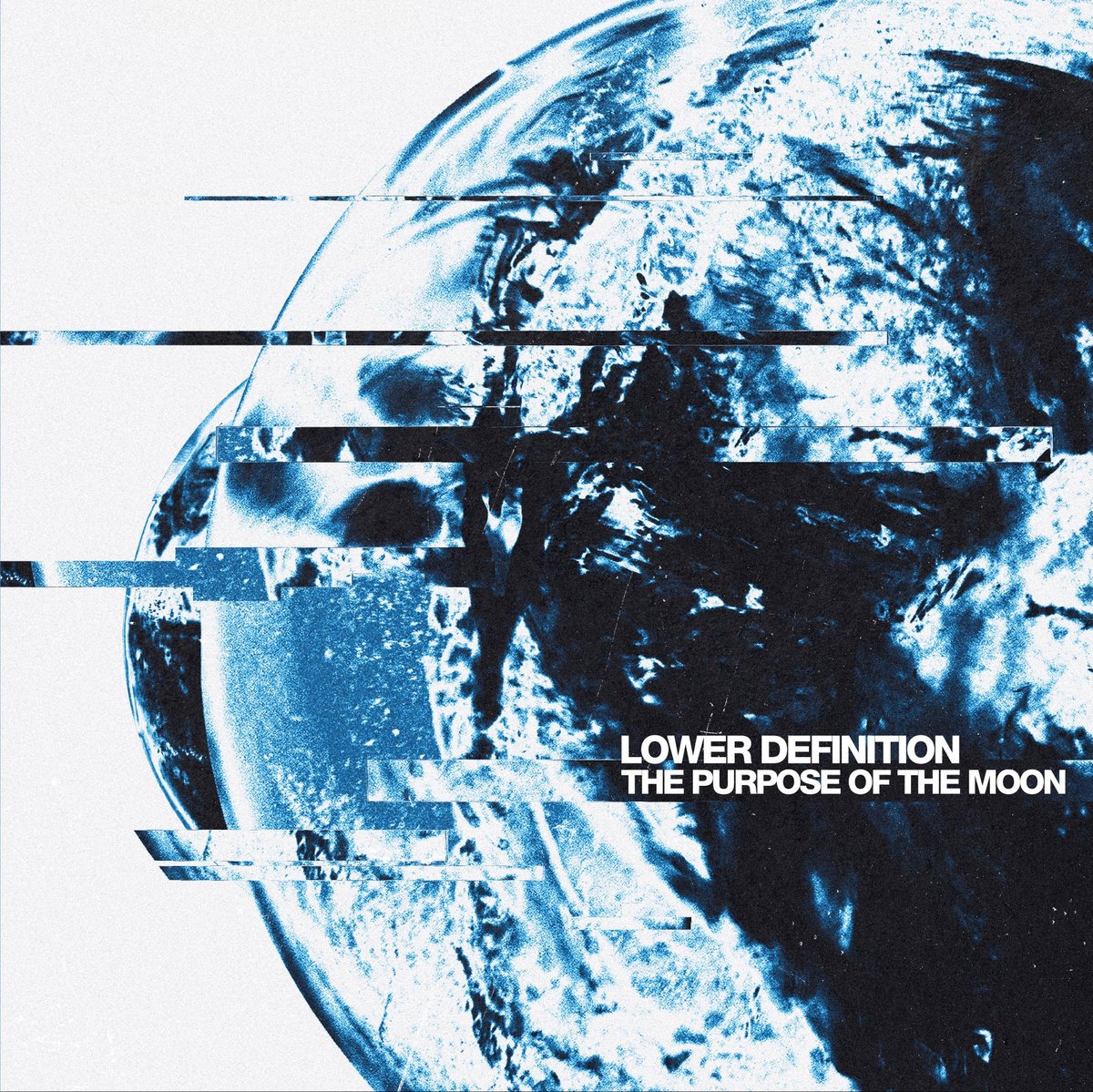 Lower Definition - "The Purpose of the Moon" - Everything Is Noise