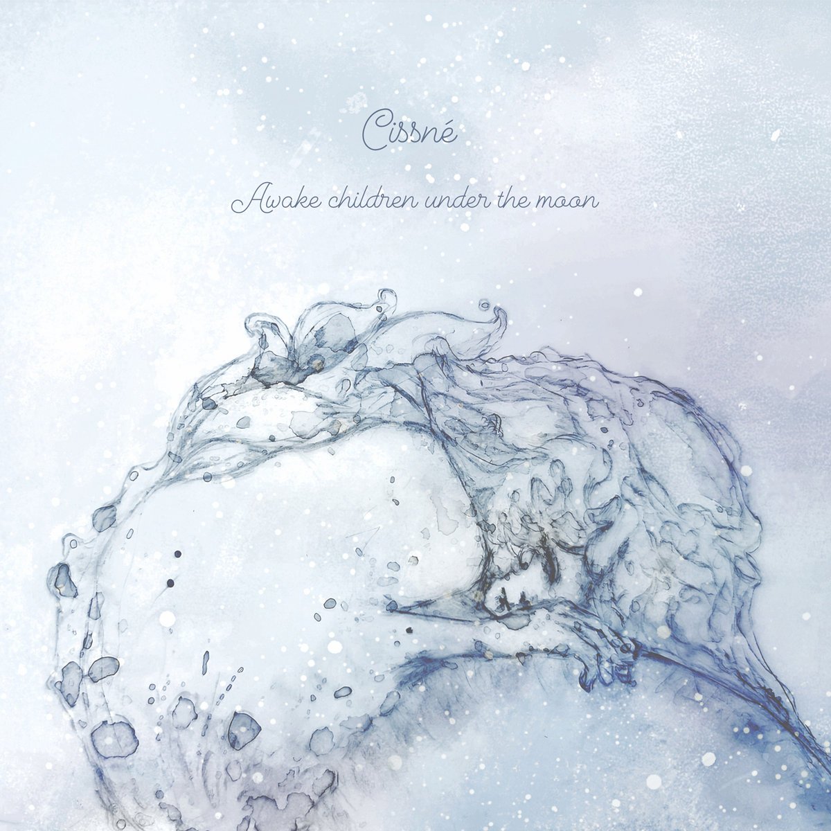 Cissné - "Awake children under the moon" - Everything Is Noise